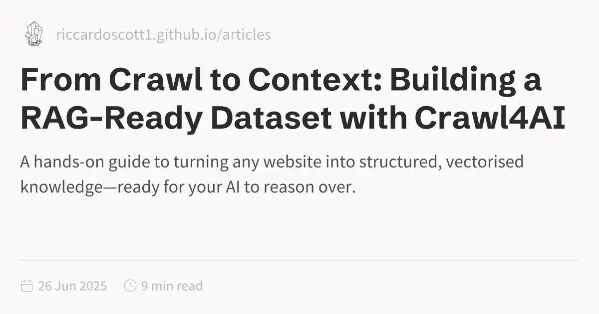 From Crawl to Context: Building a RAG-Ready Dataset with Crawl4AI